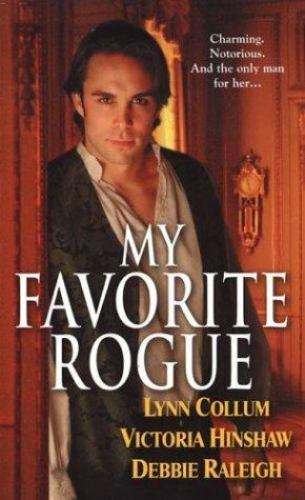 My Favorite Rogue by Victoria Hinshaw, Lynn Collum and Debbie Raleigh ...