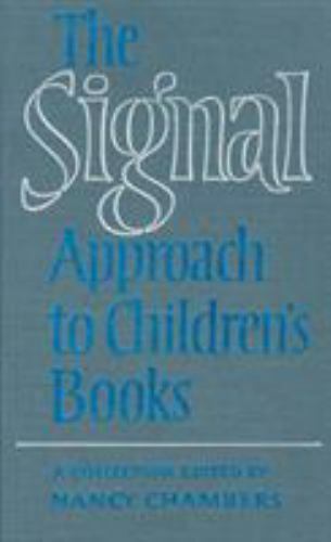 Signal Approach to Children's Books : A Collection by Nancy Chambers ...