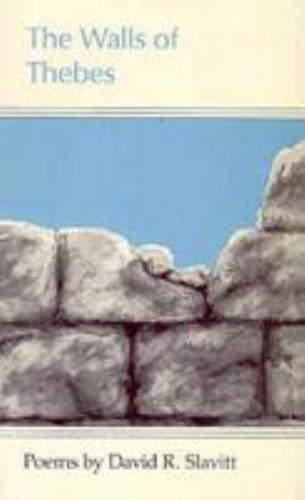 Walls of Thebes : Poems by David R. Slavitt (1986, Trade Paperback) for ...