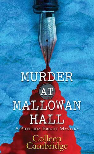 Murder at Mallowan Hall : A Phyllida Bright Mystery by Colleen ...