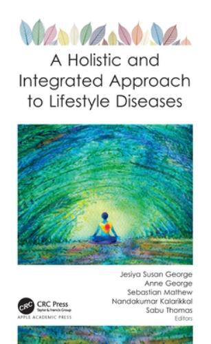 Holistic and Integrated Approach to Lifestyle Diseases by Sabu Thomas ...