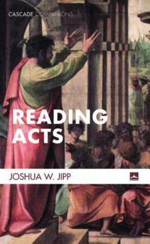 Reading Acts by Joshua W. Jipp (2018, Trade Paperback) for sale online ...