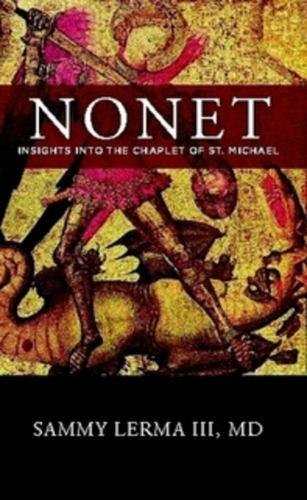 Nonet: Insights into the Chaplet of St. Michael by Sammy Lerma III ...
