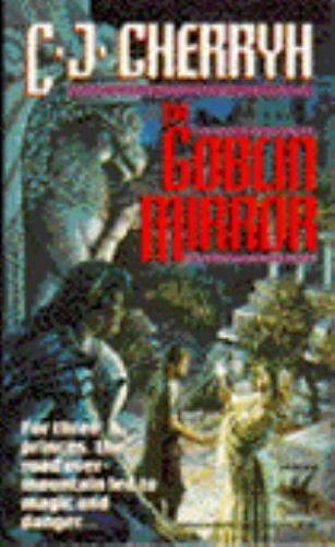 Goblin Mirror by C. J. Cherryh (1993, Mass Market) for sale online | eBay