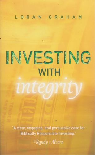 Investing with Integrity by Loran Graham (2014, Trade Paperback) for ...