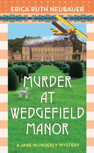 Murder at Wedgefield Manor : A Jane Wunderly Mystery by Erica Ruth ...