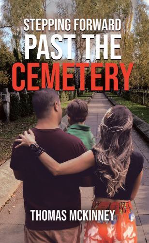 Stepping Forward Past the Cemetery by Thomas McKinney (2022, Trade ...