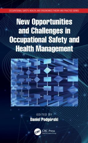 New Opportunities and Challenges in Occupational Safety and Health ...