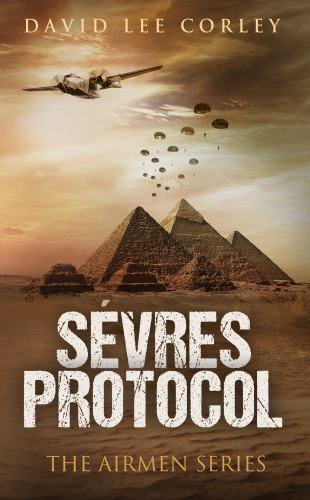 Sèvres Protocol : A Historical War Novel by David Lee Corley (2019 ...
