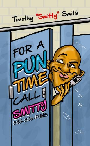 For a Pun Time Call Smitty by Timothy "Smitty" Smith (2020, Trade Paperback) for sale online | eBay