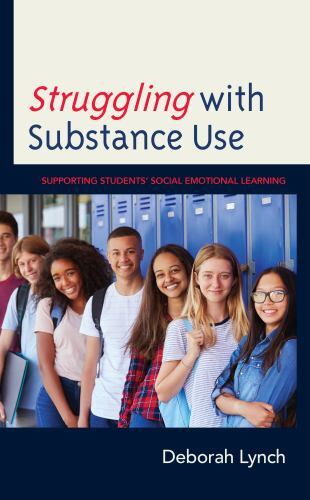 Struggling with Substance Use : Supporting Students' Social Emotional ...