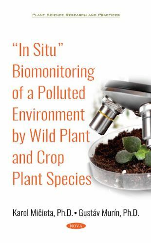 In Situ Biomonitoring of a Polluted Environment by Wild Plant and Crop ...