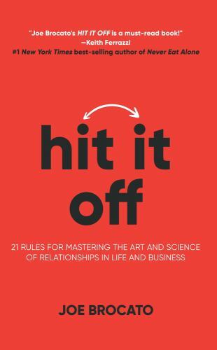 Hit It Off : 21 Rules for Mastering the Art and Science of ...