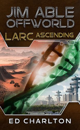 Larc Ascending : Jim Able: Offworld Book 2 by Ed Charlton (2022, Trade Paperback) for sale ...