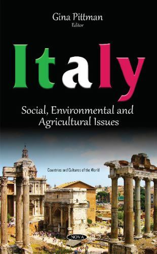 Italy : Social, Environmental and Agricultural Issues by Gina Pittman ...