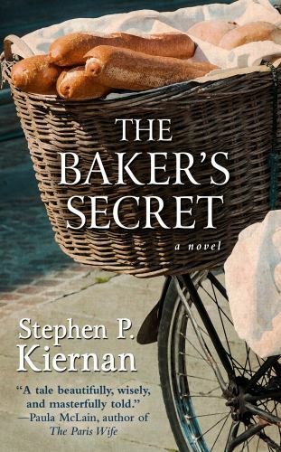 Baker's Secret : A Novel by Stephen P. Kiernan (2017, Hardcover) for ...