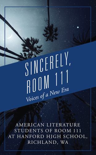 Sincerely, Room 111 : Voices of a New Era by Richland American ...