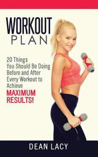 Workout Plan : Workout Plan 20 Things You Should Be Doing Before and ...