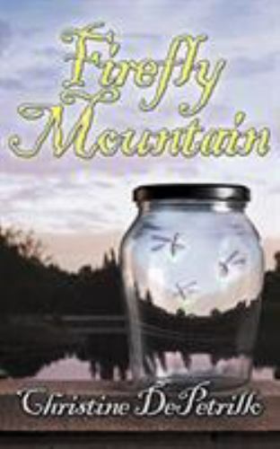 Firefly Mountain by Christine Depetrillo (2012, Trade Paperback) for ...