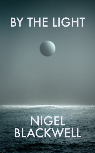 By The Light by Nigel Blackwell (2020, Trade Paperback) for sale online ...