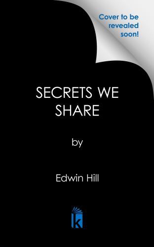 Secrets We Share : A Gripping Novel of Suspense by Edwin Hill (2023 ...