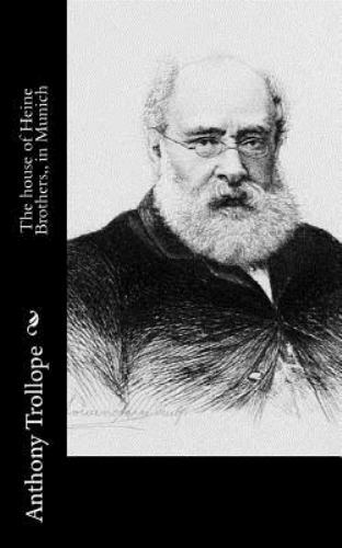 House of Heine Brothers,, in Munich by Anthony Trollope (2015, Trade ...
