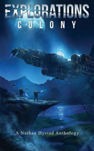 Explorations: Colony by Scott Bartlett, Felix Savage, Dennis Taylor ...