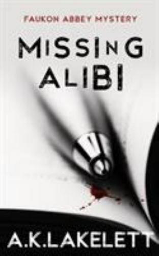 Missing Alibi by A. K. Lakelett (2017, Trade Paperback) for sale online | eBay UK
