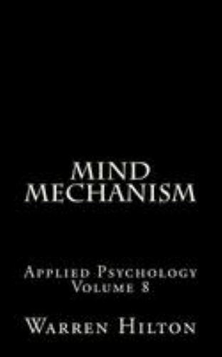 Mind Mechanism by Warren Hilton (2014, Trade Paperback) for sale online ...