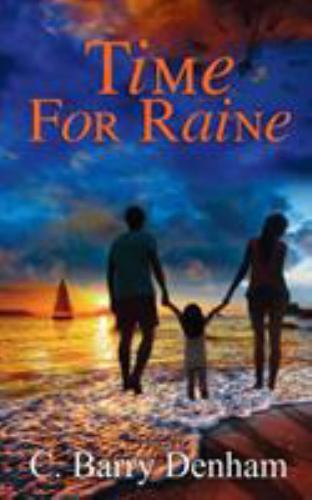 Time for Raine by C. Barry Denham (2017, Trade Paperback) for sale ...