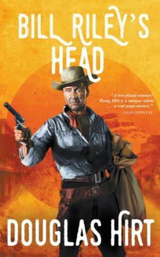 Bill Riley's Head by Douglas Hirt (2020, Trade Paperback) for sale ...