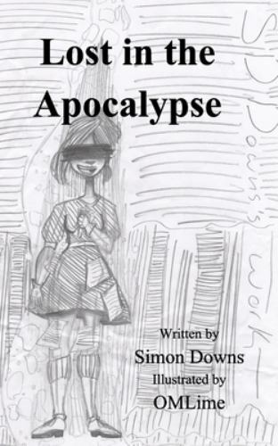 Lost in the Apocalypse by Simon Downs and (2020, Trade Paperback) for ...