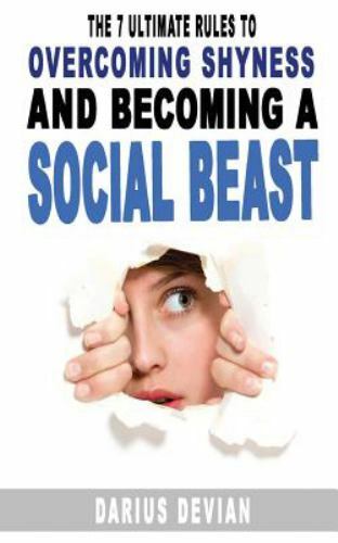 7 Ultimate Rules to Overcoming Shyness and Becoming a Social Beast by ...