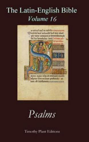 Latin-English Bible - Vol 16 : Psalms by Timothy Plant (2015, Trade ...