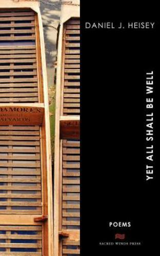 Yet All Shall Be Well by Daniel J. Heisey (2012, Trade Paperback) for ...