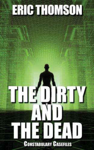 Dirty and the Dead by Eric Thomson (2022, Trade Paperback) for sale ...