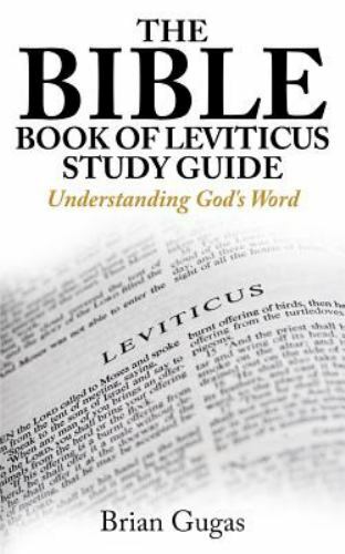 Bible Book of Leviticus Study Guide : Understanding God's Word by Brian Gugas (2019, Trade ...