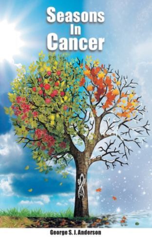 Seasons in Cancer by George S. J. Anderson (2022, Trade Paperback) for ...