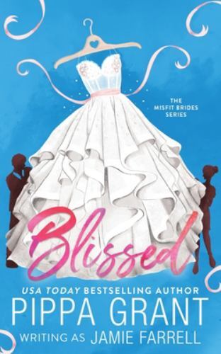 Blissed by Pippa Grant and Jamie Farrell (2021, Trade Paperback) for ...