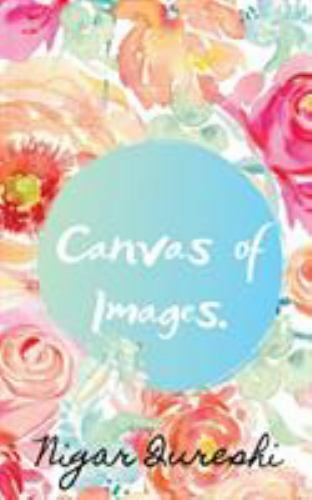 Canvas of Images by Nigar Qureshi (2019, Trade Paperback) for sale ...