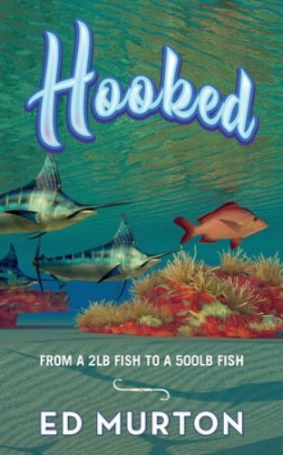 Hooked by Edward Murton (2021, Trade Paperback) for sale online | eBay