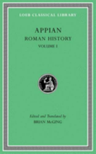 Loeb Classical Library: Roman History, Volume I by Appian (2019, Hardcover) for sale online | eBay