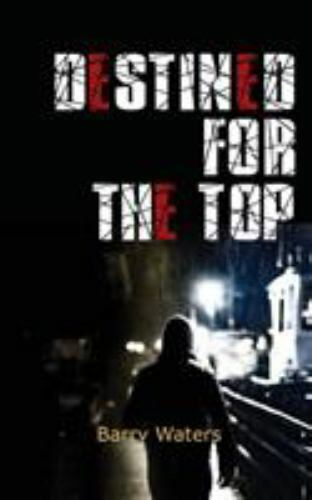 Destined for the Top by Barry Waters (2018, Trade Paperback) for sale ...