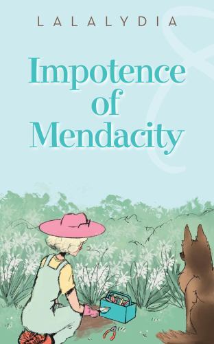 Impotence of Mendacity by Lalaydia McCarroll (2022, Hardcover) for sale ...