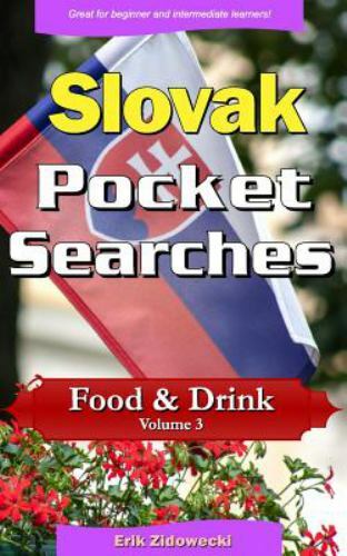 Slovak Pocket Searches - Food and Drink - Volume 3 : A Set of Word ...