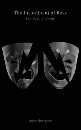 Incontinent of Royy by Daniel R. Connelly (2022, Trade Paperback) for ...