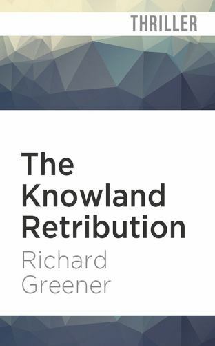 Knowland Retribution by Richard Greener (2019, Compact Disc) for sale ...