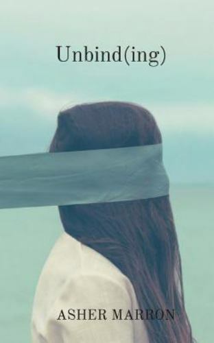 Unbind(Ing) by Asher Marron (Trade Paperback) for sale online | eBay
