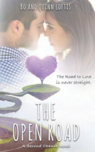 Open Road : A Second Chance Romance by Quinn Loftis and Bo Loftis (2019 ...