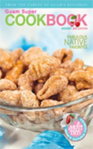 Guam Super CookBook - 2nd Edition : Guam's Favorite Desserts by All ...
